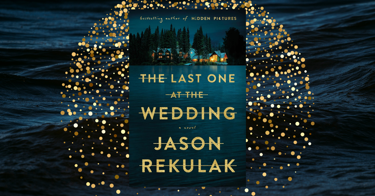 Book Review: The Last One at the Wedding by Jason Rekulak – Notes from ...
